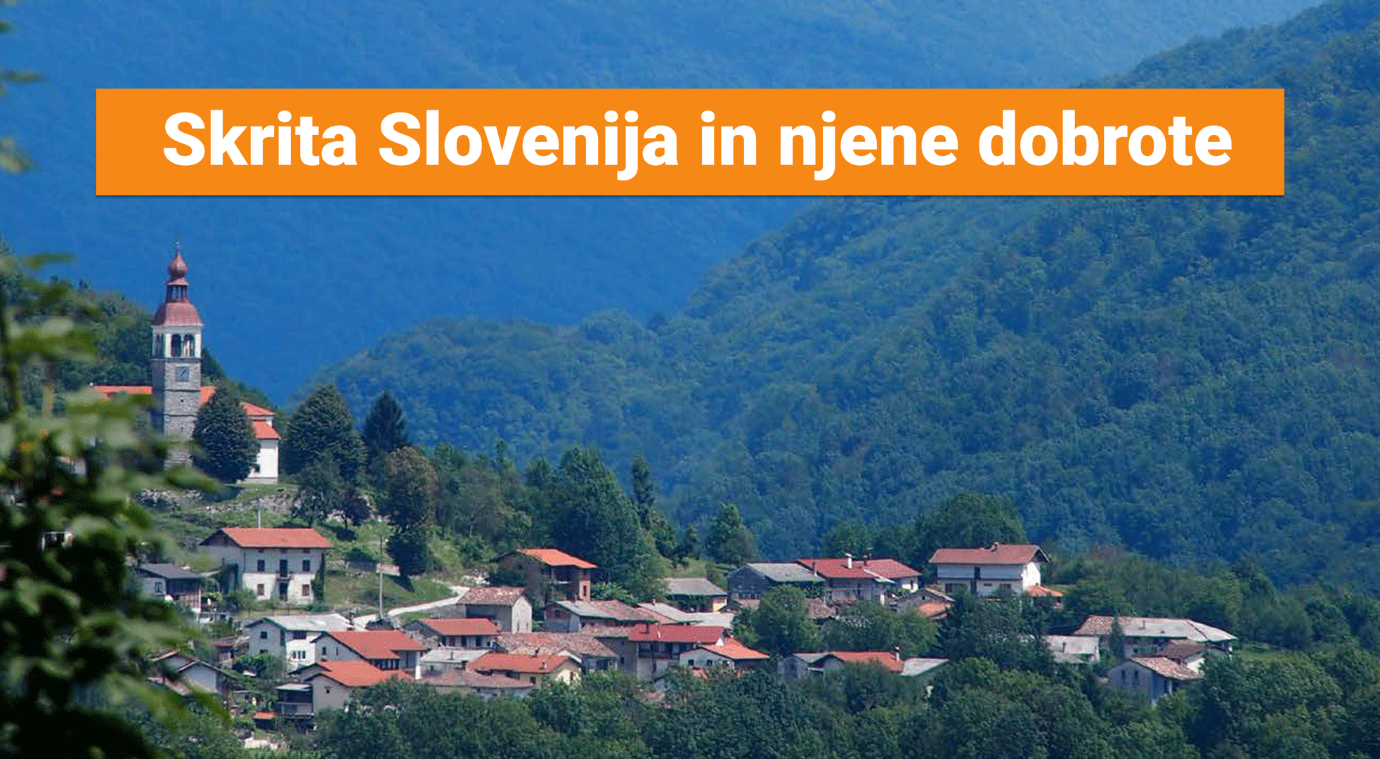 Skrita Slovenija in njene dobrote - DOLCE VITA